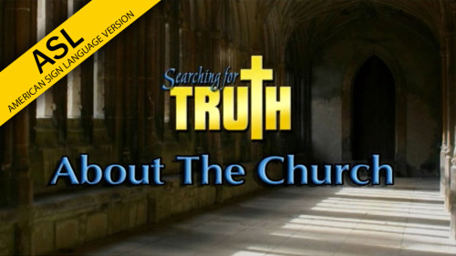 ASL Searching for Truth: About the Church | ASL WVBS Online Video